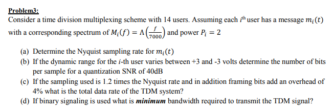 Solved Problem3: Consider a time division multiplexing | Chegg.com