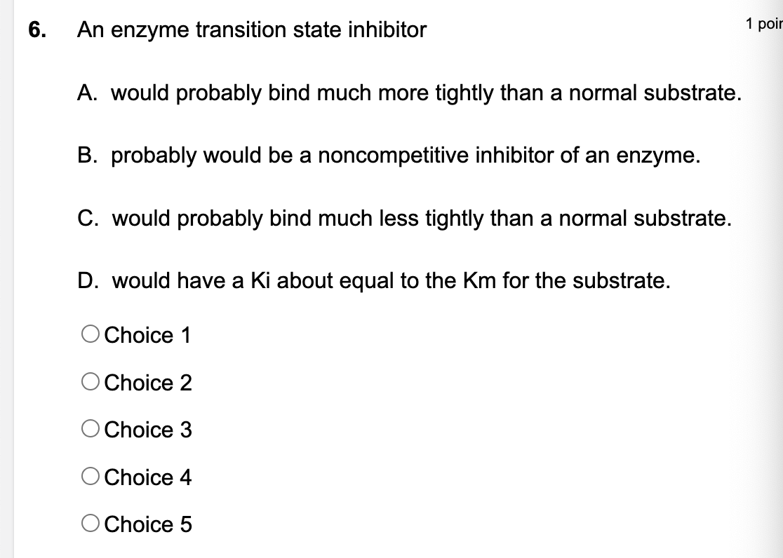 Solved 6. ﻿An enzyme transition state inhibitorA. ﻿would | Chegg.com