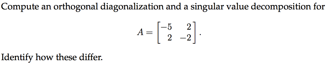 Solved Compute an orthogonal diagonalization and a singular | Chegg.com