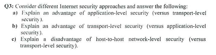 Solved Q3: Consider different Internet security approaches | Chegg.com