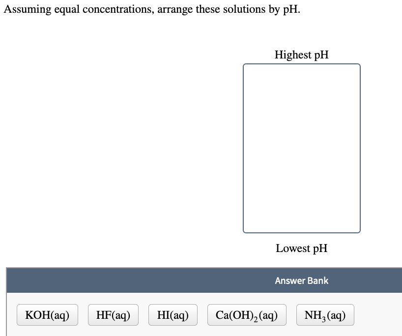 Solved Assuming equal concentrations, arrange these | Chegg.com