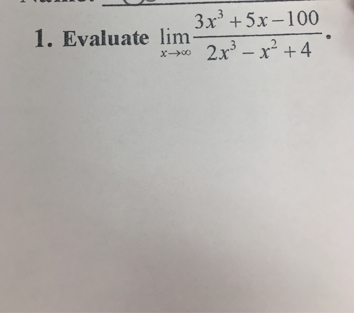 Solved Evaluate lim_x rightarrow infinity 3x^3 + 5x - | Chegg.com