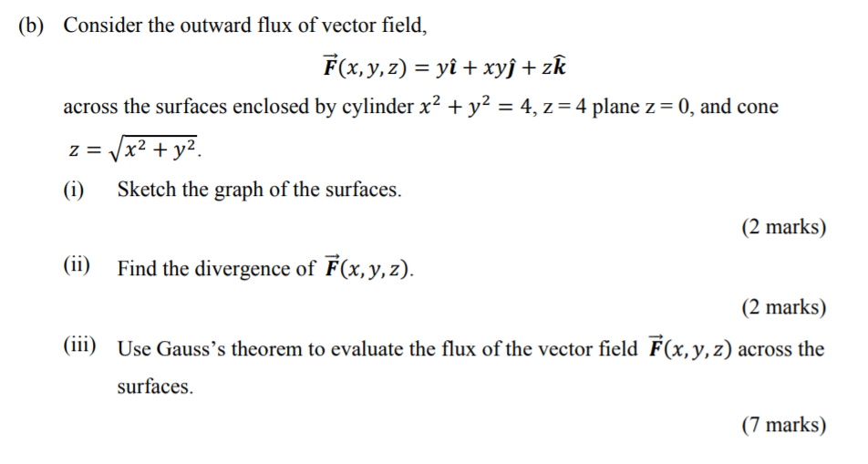 Solved Z= (b) Consider the outward flux of vector field, | Chegg.com