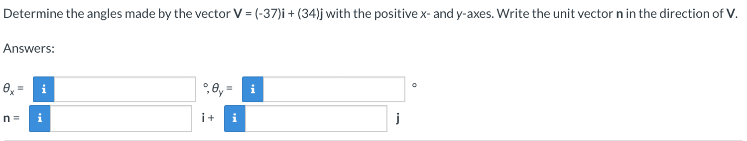 Solved Determine the angles made by the vector V = (-37)i + | Chegg.com