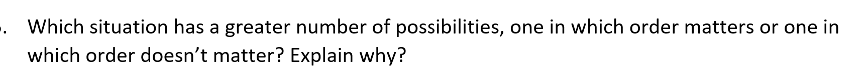 Solved • Which situation has a greater number of | Chegg.com