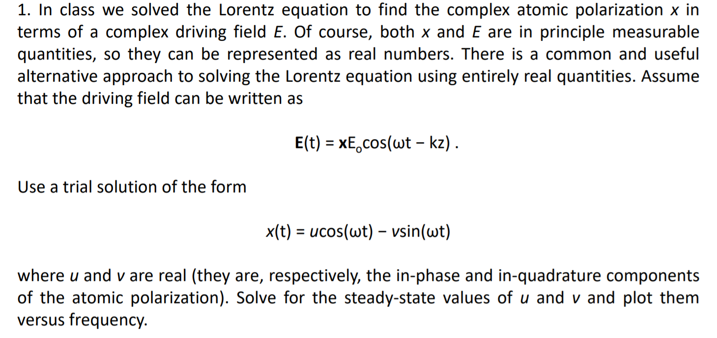 1 In Class We Solved The Lorentz Equation To Find