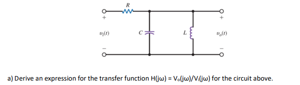 a) Derive an expression for the transfer function | Chegg.com