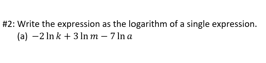 Solved \#2: Write the expression as the logarithm of a | Chegg.com