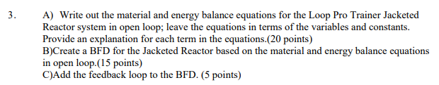 Solved Jacketed Reactor Simulation A) Write out the | Chegg.com