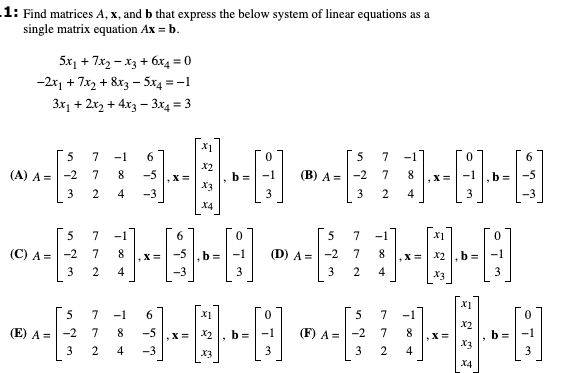 Solved 1: Find matrices A, x, and b that express the below | Chegg.com