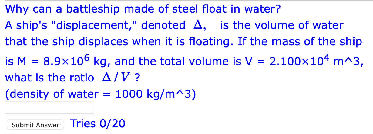 Solved Why can a battleship made of steel float in water? A | Chegg.com