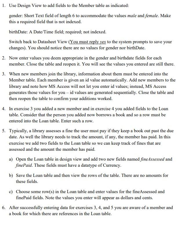 Solved 1. Use Design View to add fields to the Member table | Chegg.com