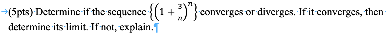 Solved Determine if the sequence {(1+3/n)^n)} converges or | Chegg.com