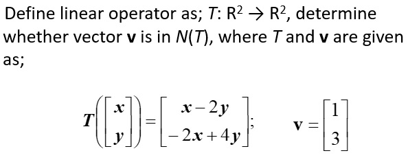 Solved Define linear operator as; T:R2→R2, determine whether | Chegg.com