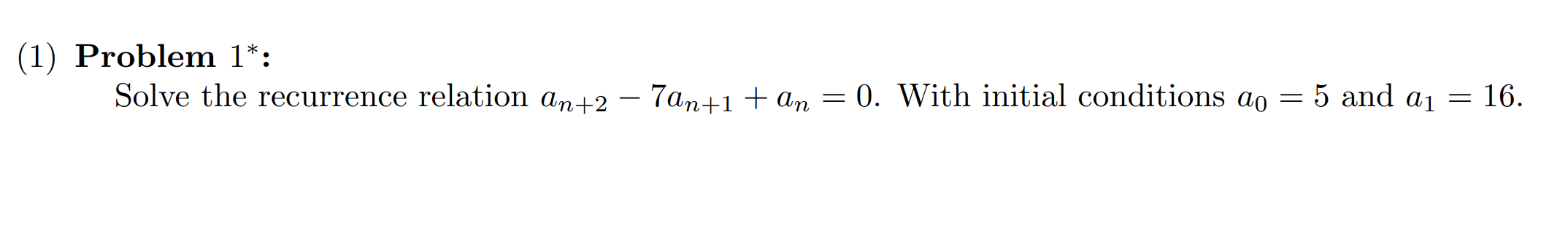 Solved 1) Problem 1∗ : Solve the recurrence relation | Chegg.com