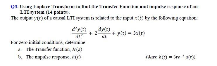 Solved Q3. Using Laplace Transform to find the Transfer | Chegg.com