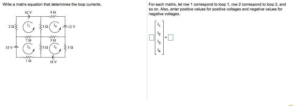 Solved For each matrix, let row 1 correspond to loop 1, row | Chegg.com