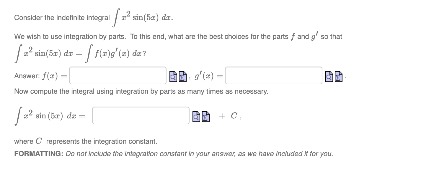 Solved Consider the indefinite integral / x2 sin(5x) dx. z | Chegg.com