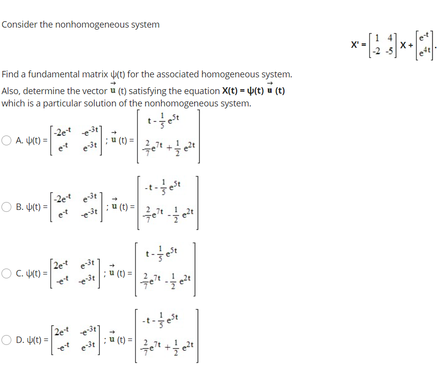 Solved Consider the nonhomogeneous system X' = 14 -2 -5 X + | Chegg.com