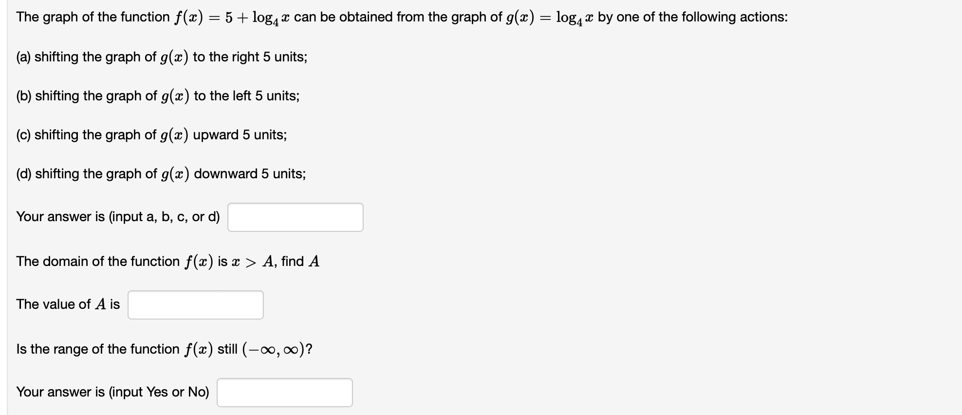 Solved The graph of the function f(x)=5+log4x can be | Chegg.com