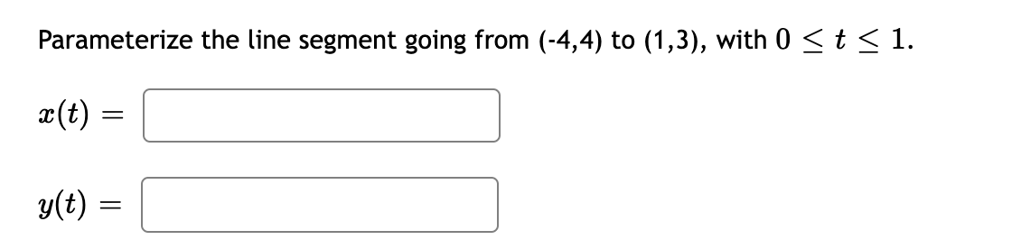 Solved Parameterize the line segment going from (-4,4) to | Chegg.com