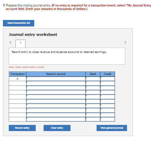 Solved 7. Prepare the closing Journal entry. (If no entry is | Chegg.com