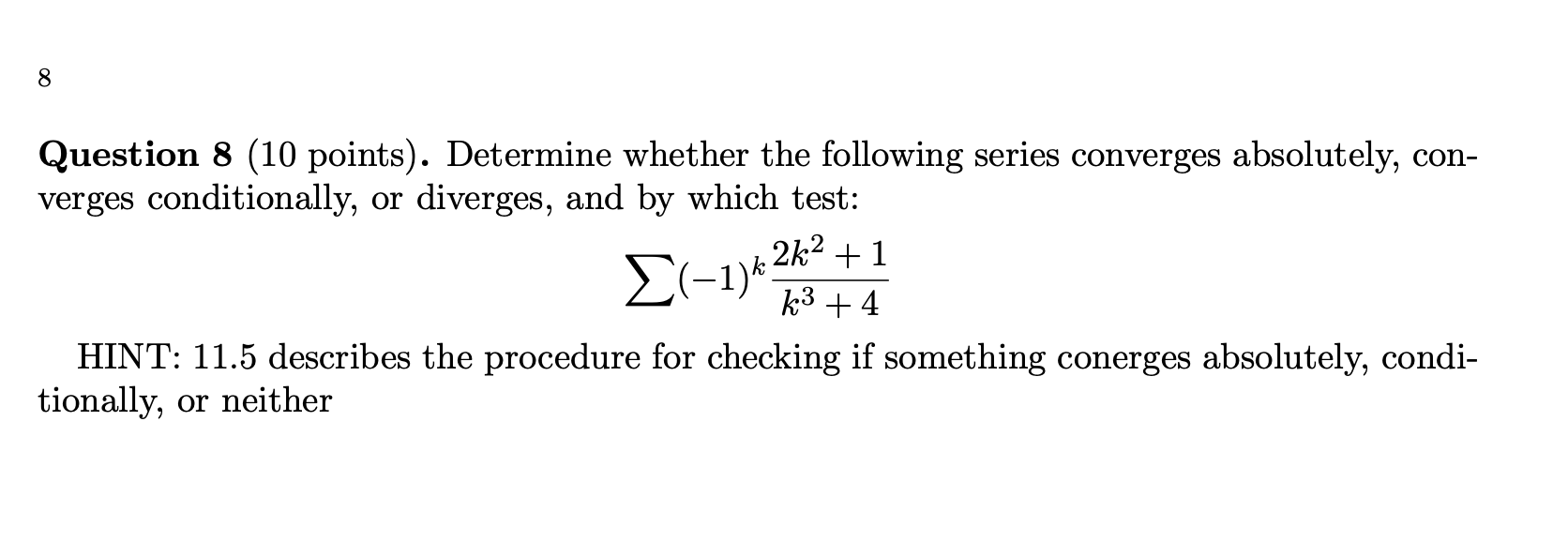 Solved Question 8 (10 points). Determine whether the | Chegg.com