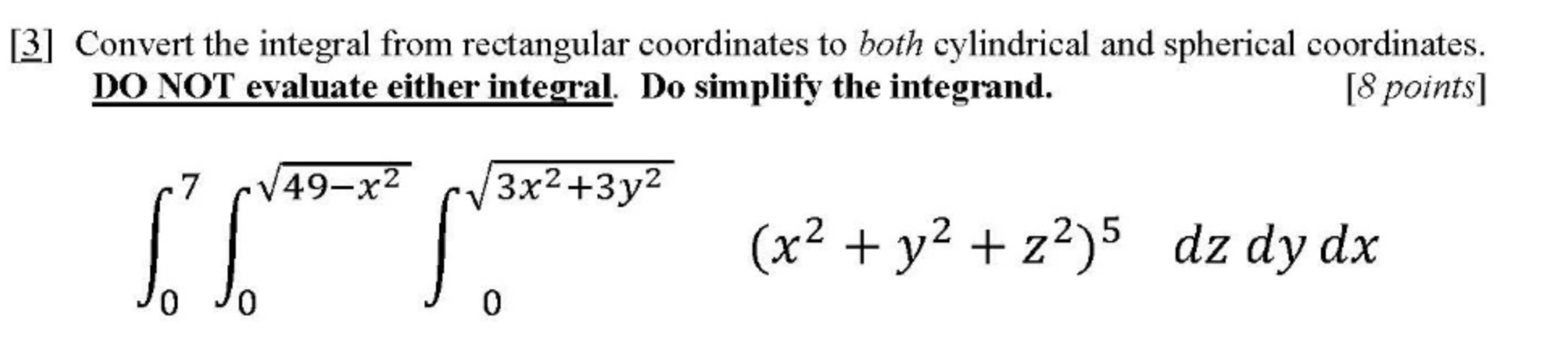 Solved [3] Convert the integral from rectangular coordinates | Chegg.com