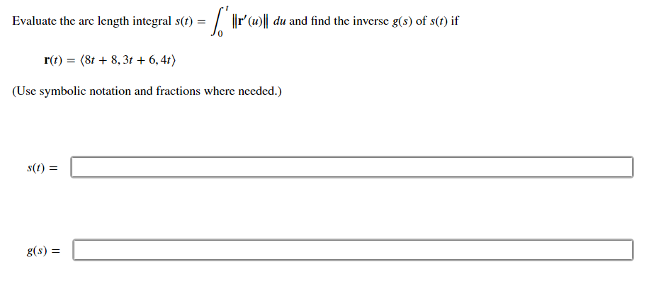 Solved Evaluate the arc length integral s(t)=∫0t∥r′(u)∥du | Chegg.com