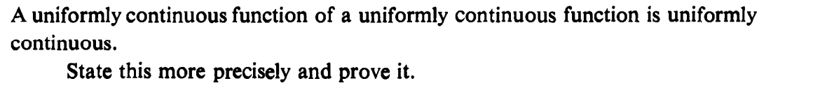 Solved A uniformly continuous function of a uniformly | Chegg.com