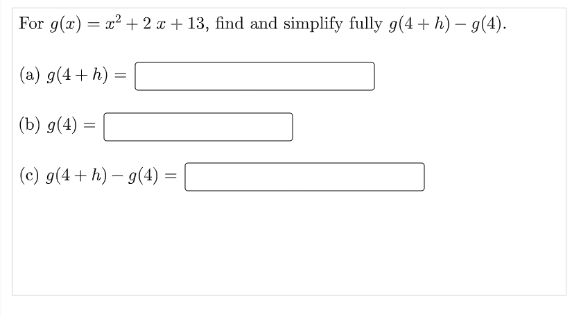 Solved For g(x)=x2+2x+13, find and simplify fully | Chegg.com