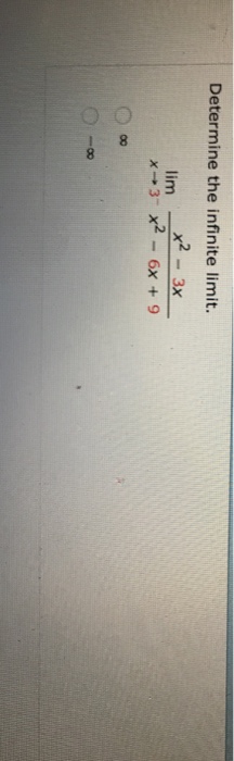 Solved Determine the infinite limit lim X 3 | Chegg.com