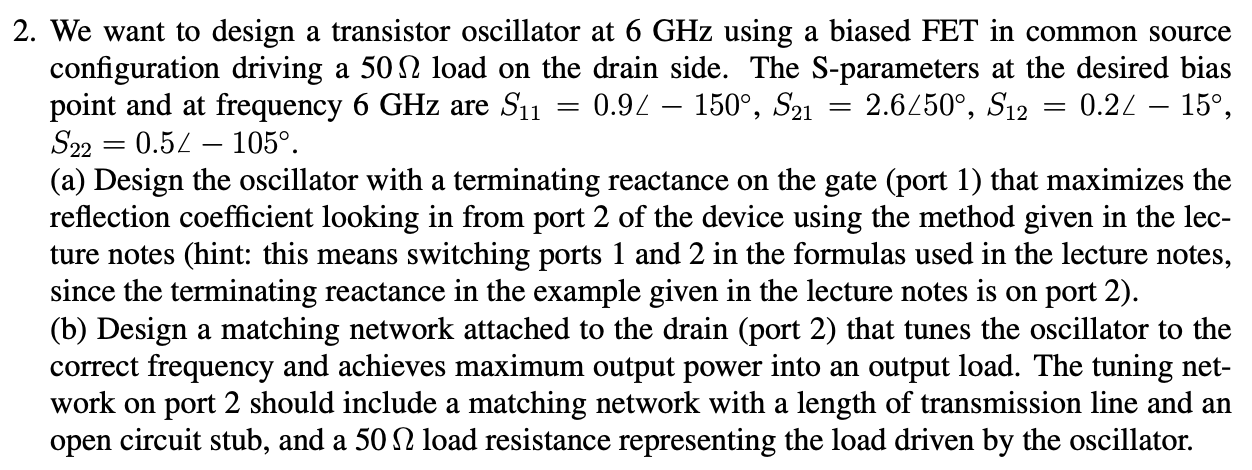 Solved 2. We want to design a transistor oscillator at 6GHz | Chegg.com