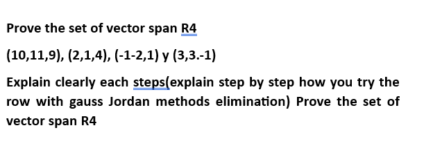 Solved Prove the set of vector span R4 | Chegg.com