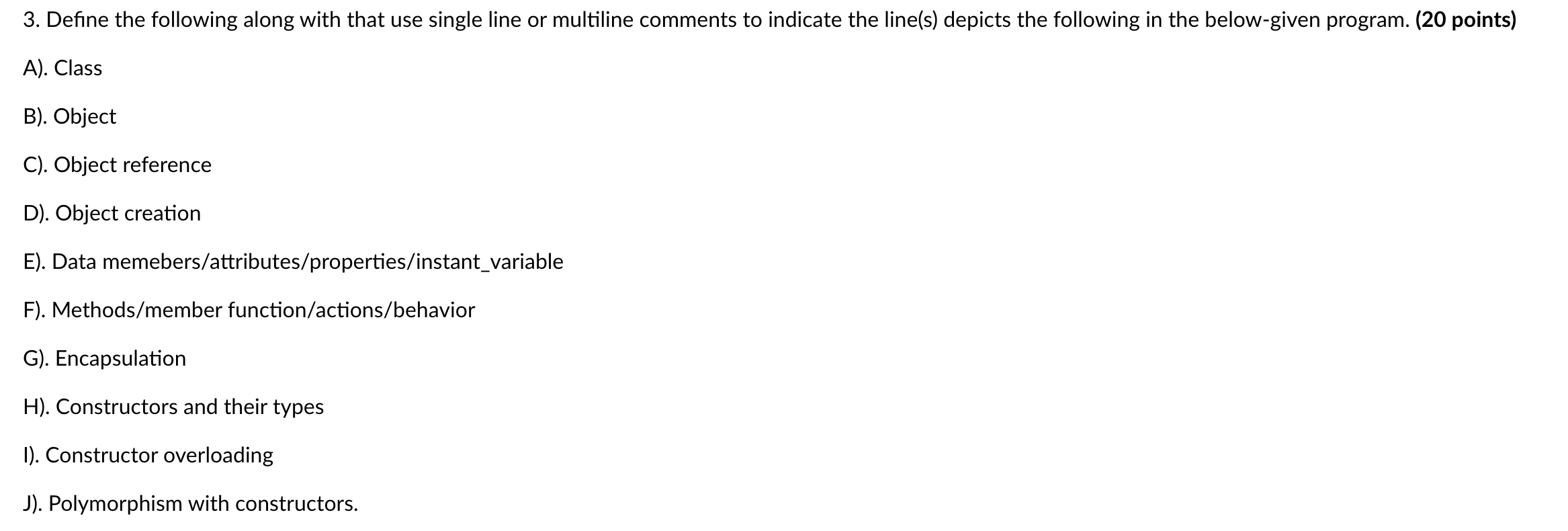Solved 3. Define the following along with that use single | Chegg.com