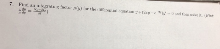 Solved Find an integrating factor for the differential | Chegg.com