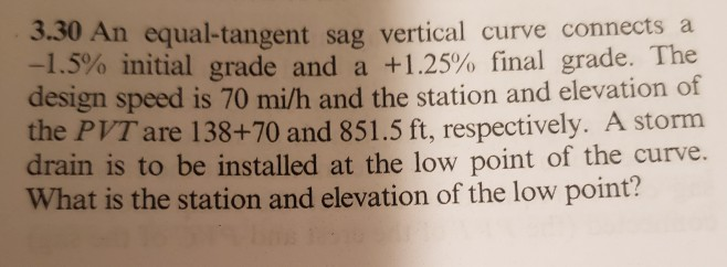 Solved 3.30 An equal-tangent sag vertical curve connects a | Chegg.com