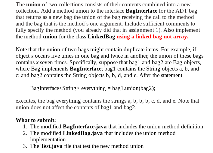 public interface BagInterface { /** Gets the | Chegg.com