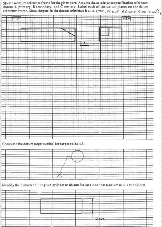 Sketch a datum reference frame for the given part. | Chegg.com