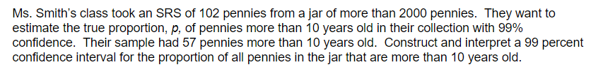 Solved Ms. Smith's class took an SRS of 102 pennies from a | Chegg.com