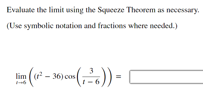 Solved Evaluate the limit using the Squeeze Theorem as | Chegg.com