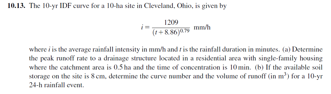 Solved 10.13. The 10−yr IDF curve for a 10 -ha site in | Chegg.com