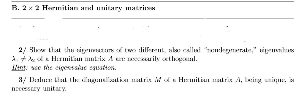 Solved B. 2 × 2 Hermitian and unitary matrices 2/ Show that | Chegg.com