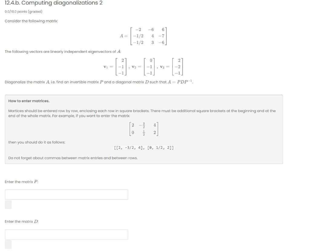 Solved 12.4.b. Computing diagonalizations 2 0.0/10.0 points | Chegg.com