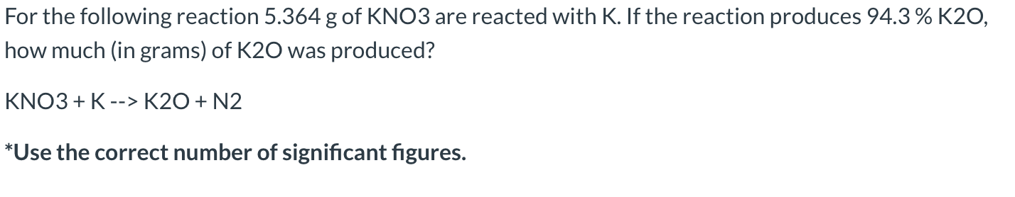 Solved For the following reaction 5.364 g of KNO3 are | Chegg.com
