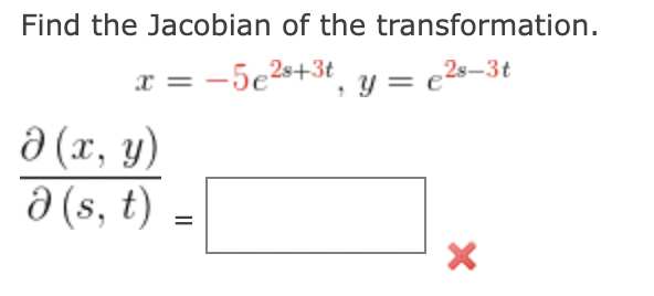 Solved Find the Jacobian of the transformation. x = | Chegg.com