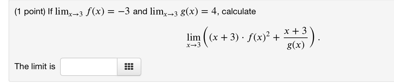 Solved (1 point) If limx→3f(x)=−3 and limx→3g(x)=4, | Chegg.com