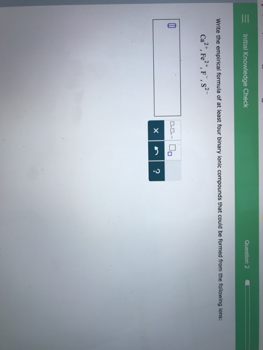 Solved 三 Initial Knowledge Check Write the empirical formula | Chegg.com