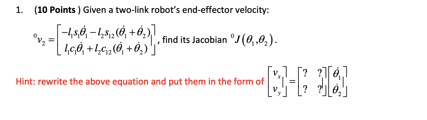Solved Given a two-link robot's end-effector velocity: | Chegg.com