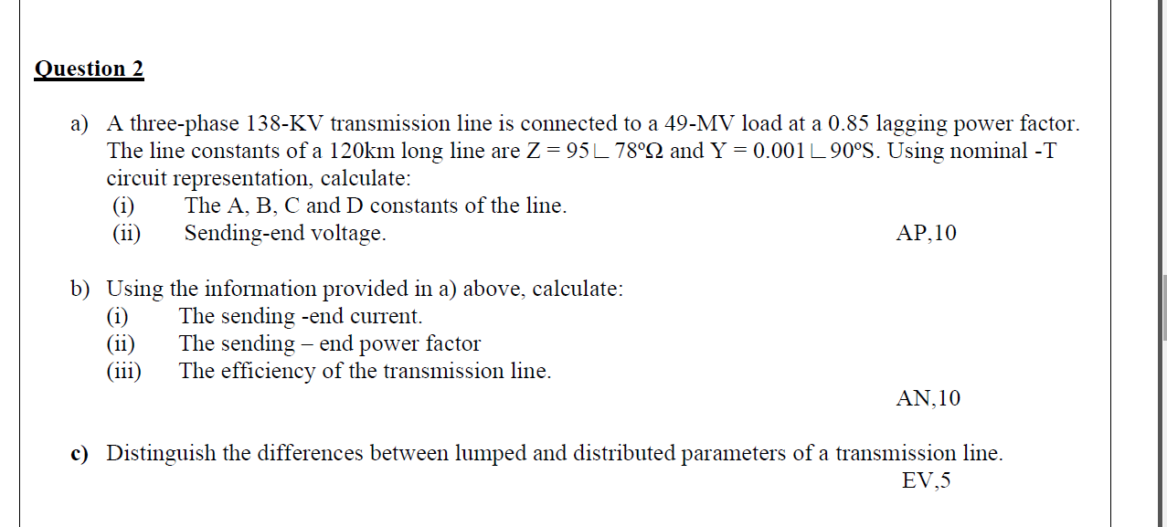 Solved Question 2 a) A three-phase 138-KV transmission line | Chegg.com